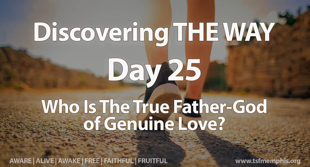 Day 25: Who is the True Father-God of Genuine Love? – Truth Seekers ...